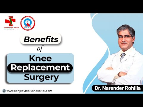 घुटने बदलने के फायदे | Benefits of Knee Replacement | Dr. Narender ...