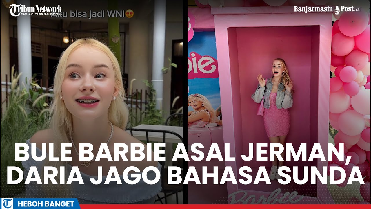 HEBOH Bule Barbie Asal Jerman Jago Bahasa Sunda, Ingin jadi WNI - YouTube