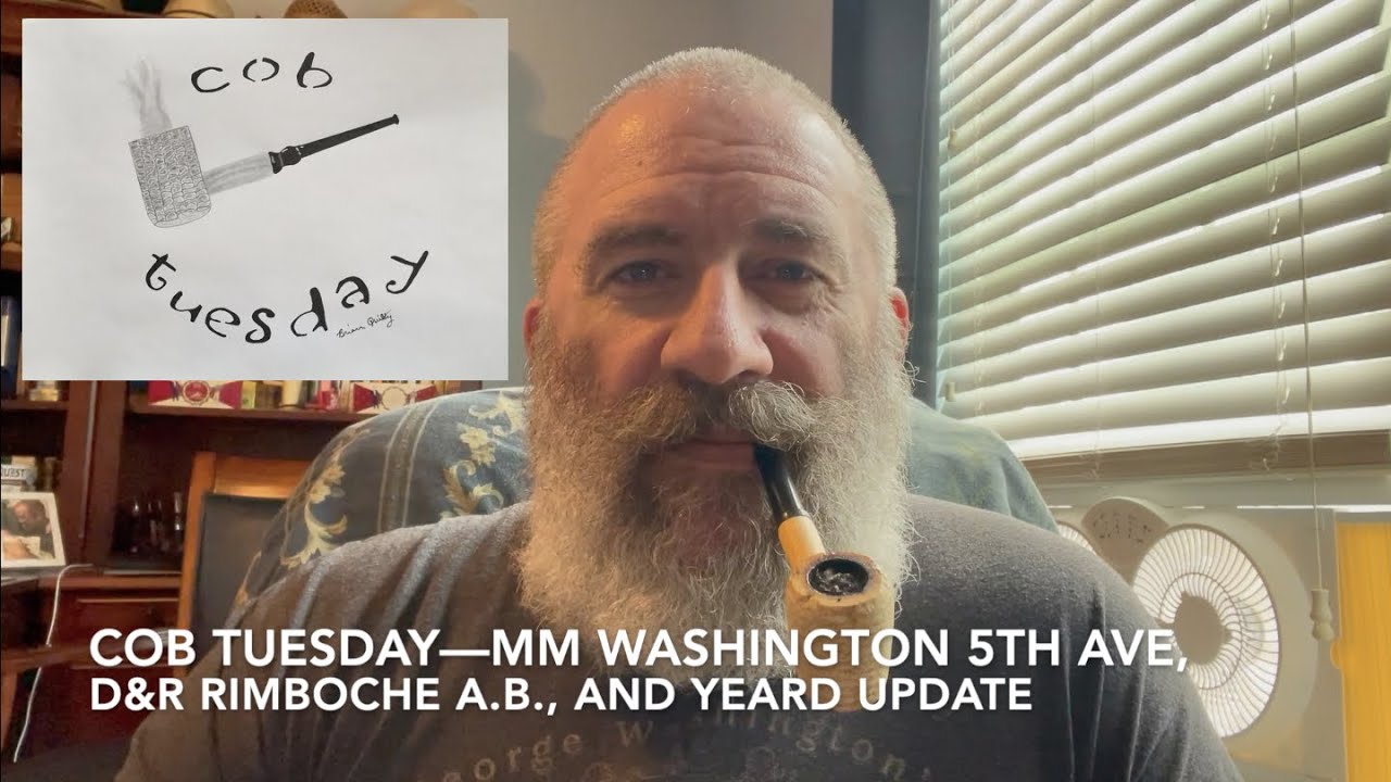 Cob Tuesday—MM Washington 5th Ave, D&R Rimboche A.B., and Yeard Update ...
