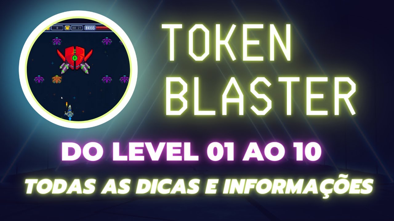 TOKEN BLASTER - VENCENDO DO LEVEL 01 AO LEVEL 10 | DICAS E INFORMAÇÕES ...