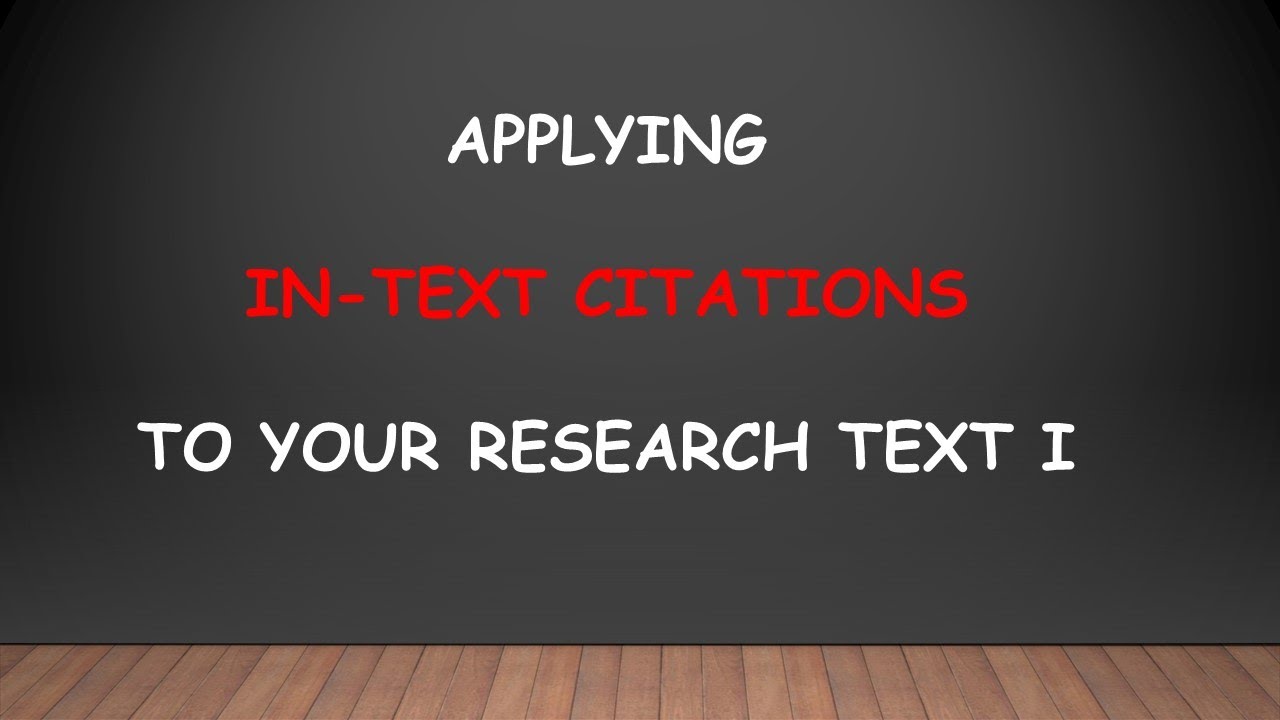 APPLYING IN-TEXT CITATIONS TO YOUR RESEARCH TEXT I - YouTube