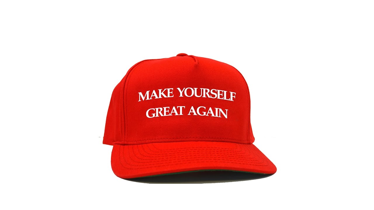 MAKE YOURSELF GREAT AGAIN - YouTube
