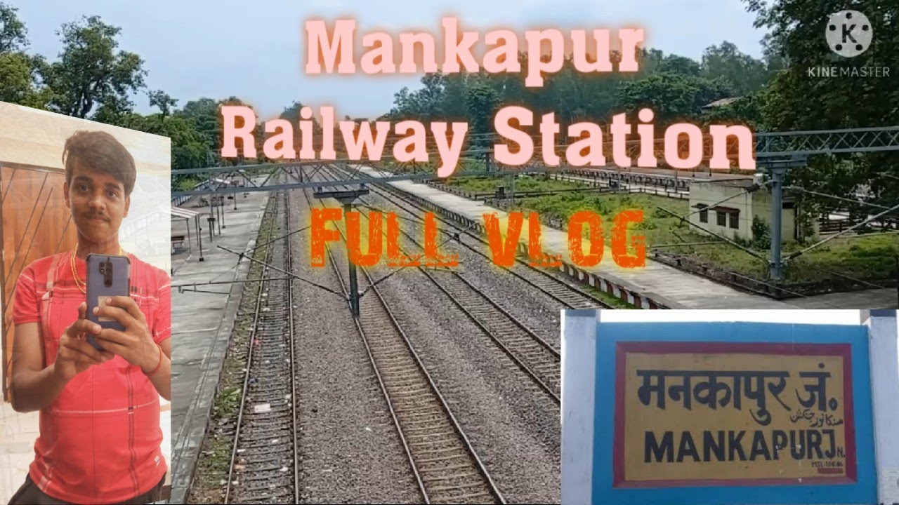Mankapur Railway station full vlog ☺by Sujal Gupta# mankapur - YouTube