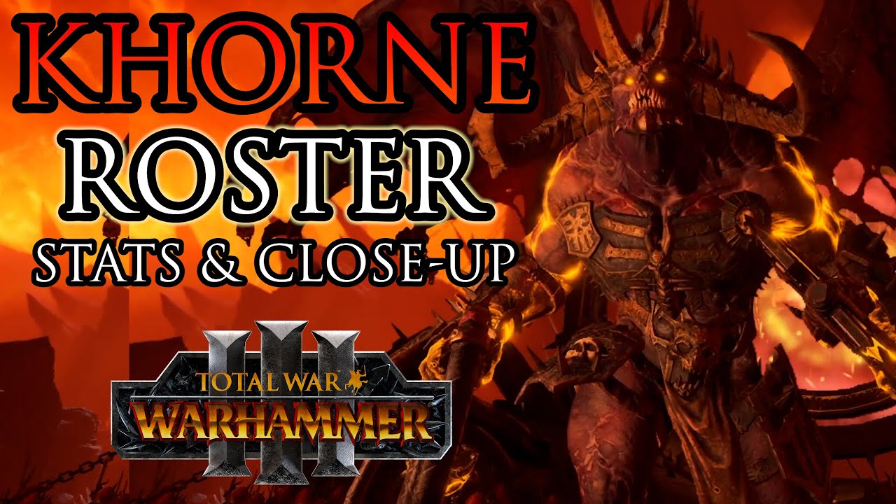 KHORNE Unit ROSTER! | Stats & Close-up - Warhammer 3 - YouTube