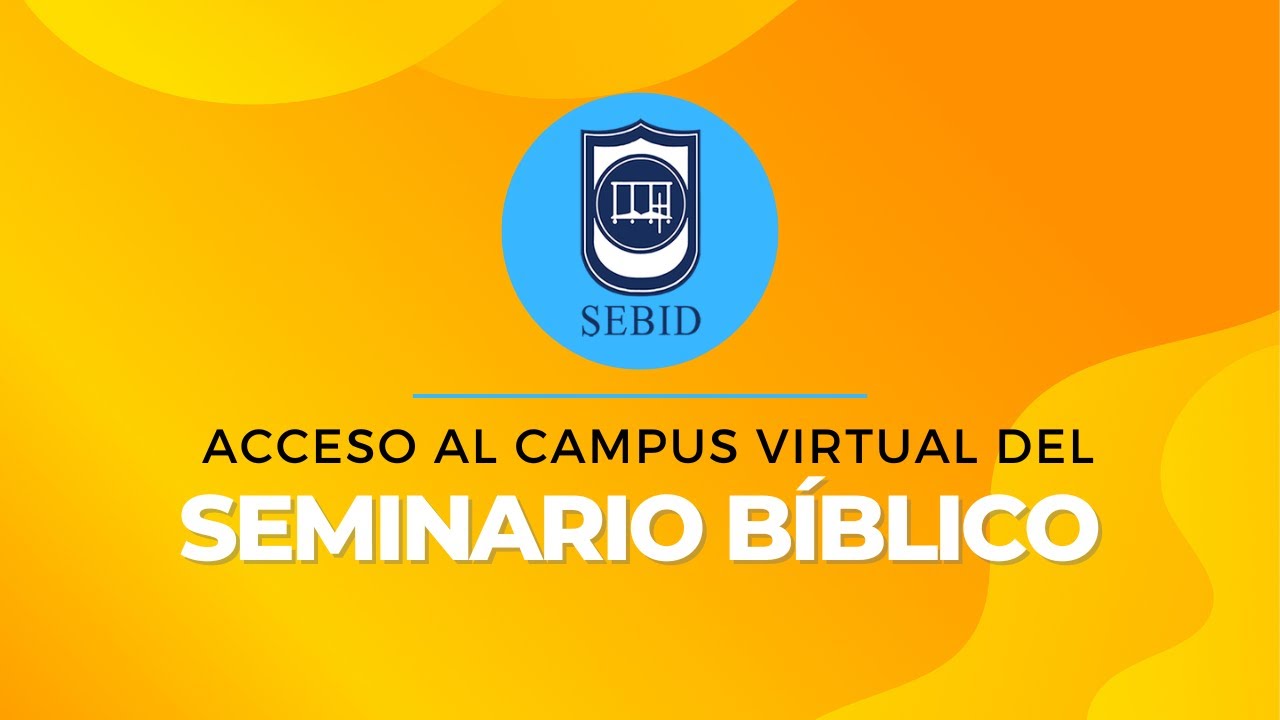 Acceso al Campus Virtual del Seminiario Bíblico de iglesia de Dios R. D ...