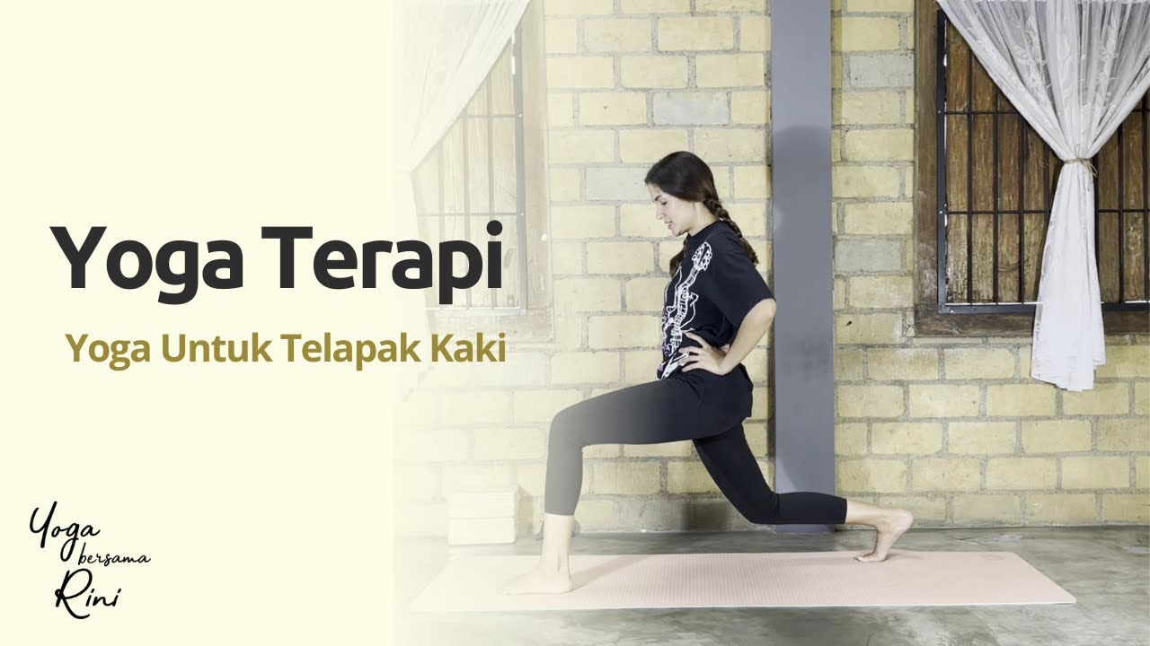Yoga Terapi - Yoga Untuk Telapak Kaki - YouTube