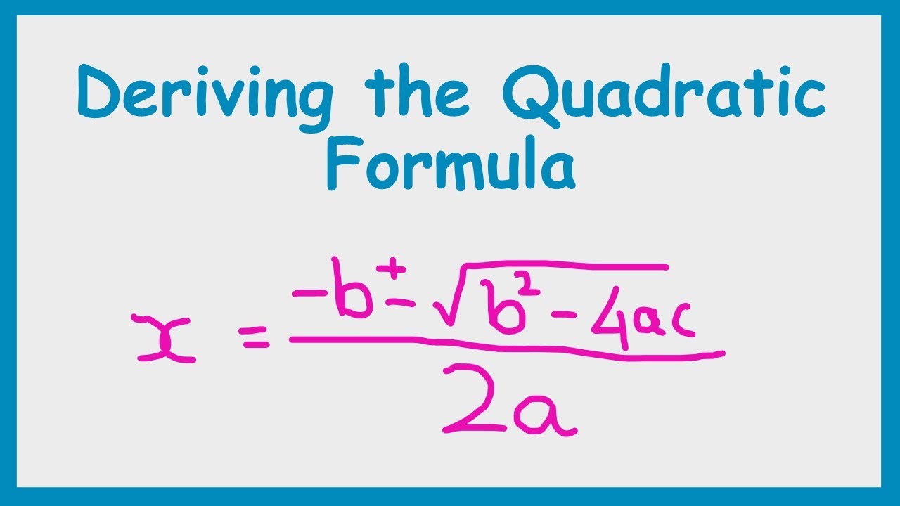 How To Derive The Quadratic Formula | GCSE MATH - YouTube