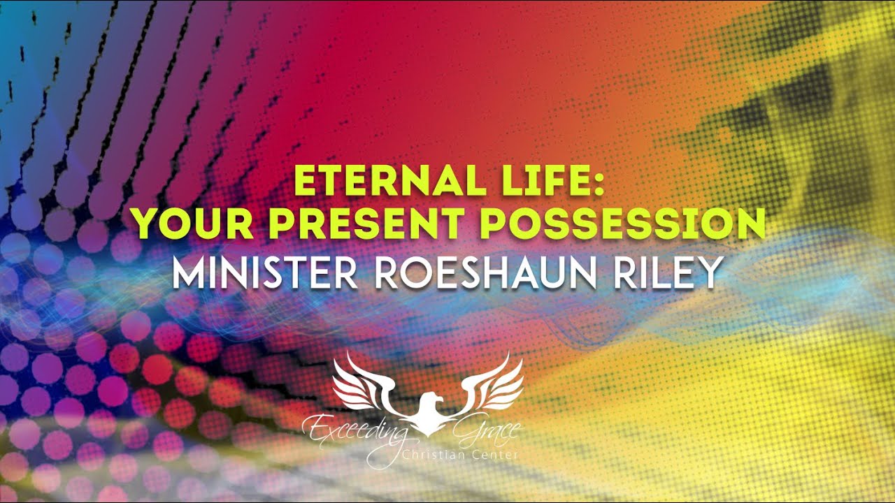 "Eternal life: My Present Possession" - YouTube