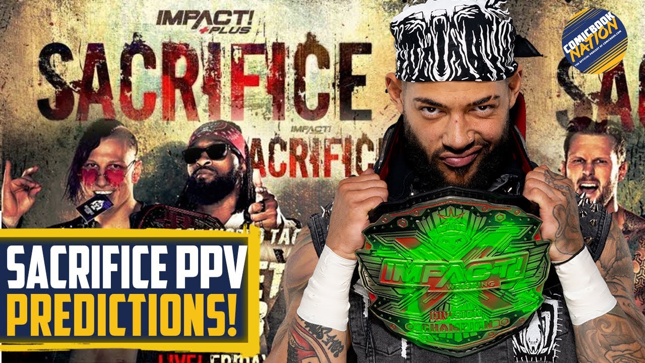 Sacrifice 2023 Predictions With Impact X Division Champion Trey Miguel ...