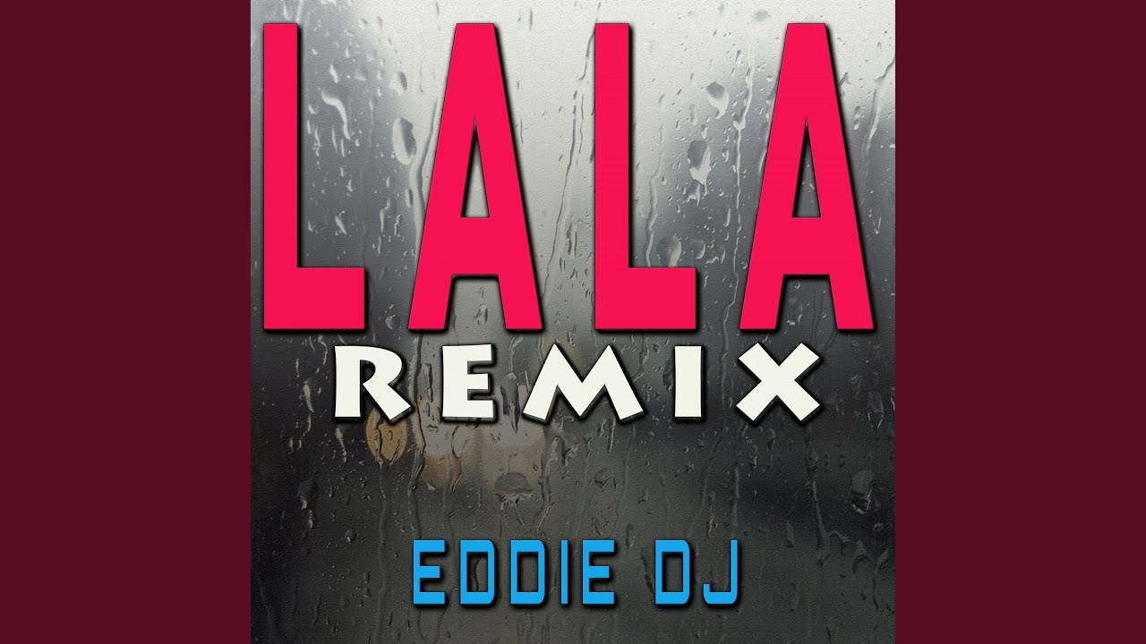 Lala (Remix) - YouTube Music