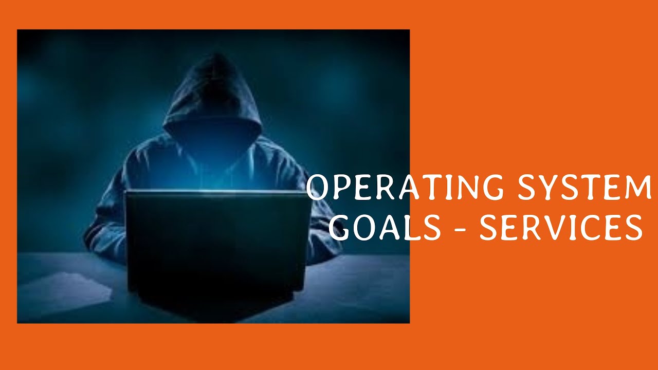 OPERATING SYSTEM - GOALS - SERVICES - YouTube