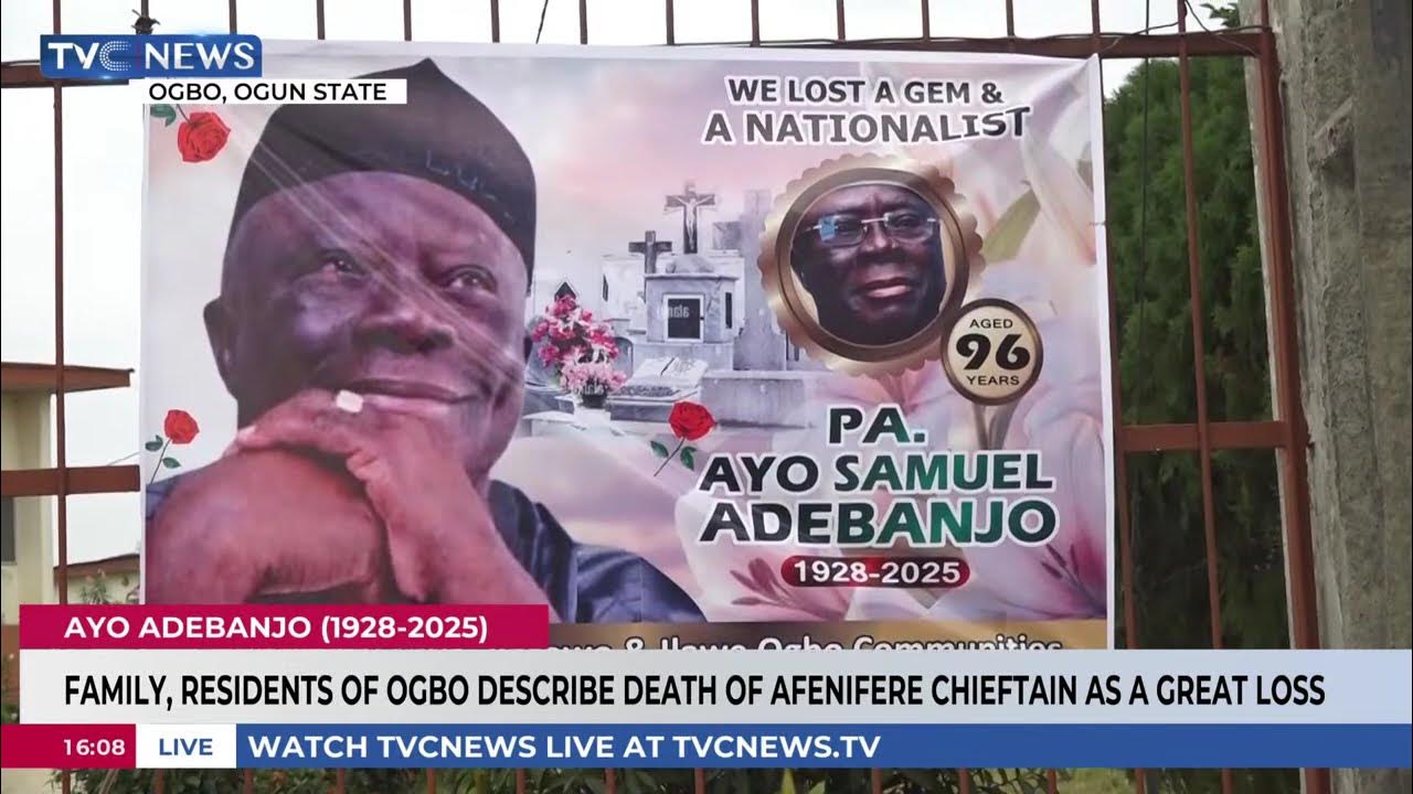 Family, Residents Of Ogbo Describe Death Of Afenifere Chieftain As A Great Loss - YouTube