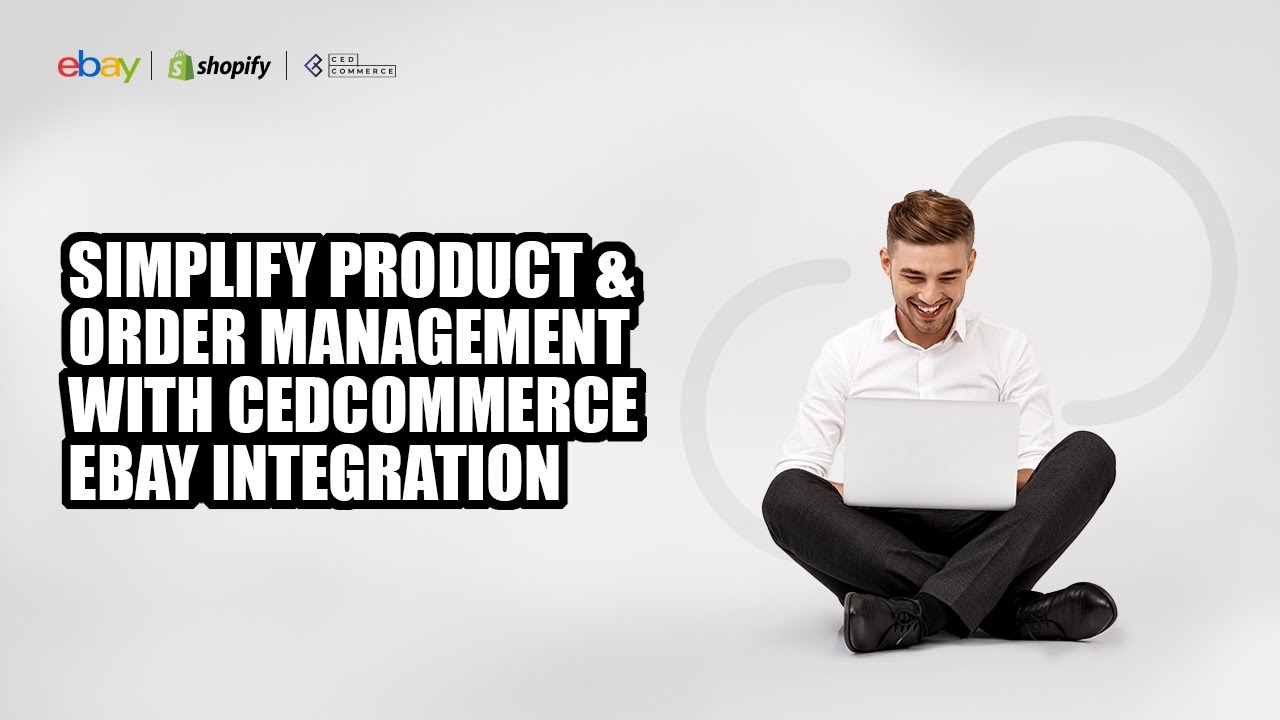 Simplify Product, Inventory, and Order Management with CedCommerce eBay ...