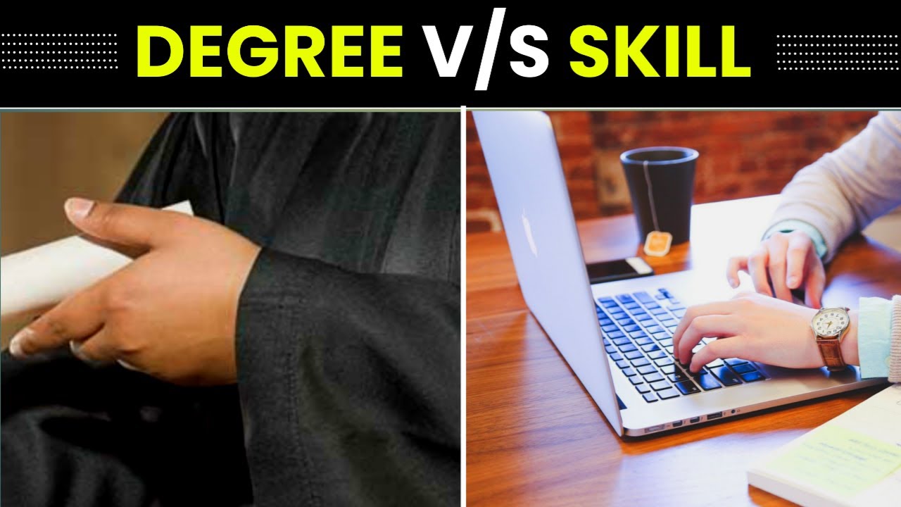 Degree Vs Skill Degree Kya Hoti Hai Skill Kya Hota Hai Degree degree-vs-skill-degree-kya-hoti-hai-skill-kya-hota-hai-degree