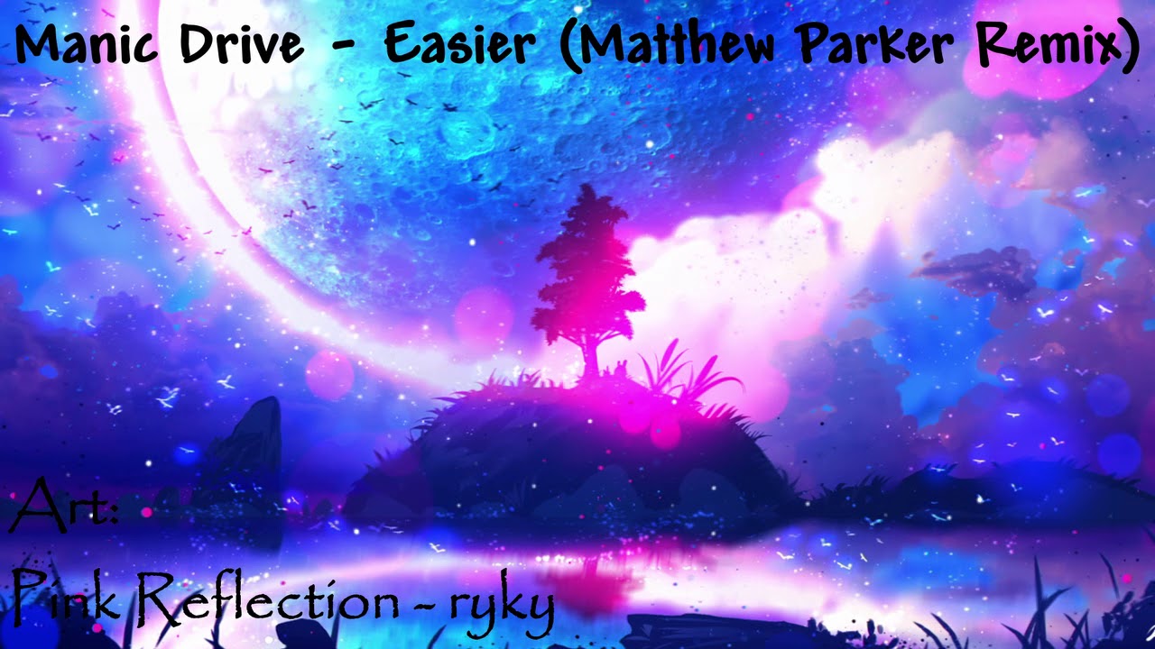 Manic Drive - Easier (Matthew Parker Remix) nightcore - YouTube