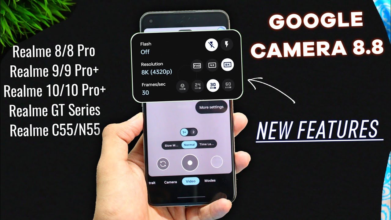New Google Camera 8.8 for realme Phones | 8k Video Support | Stable ...