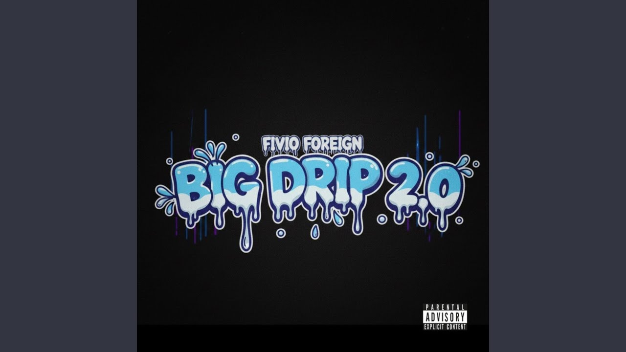 Big Drip 2.0 - YouTube