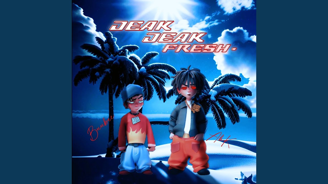 Jeak Jeak Fresh (feat. BuuBee) - YouTube