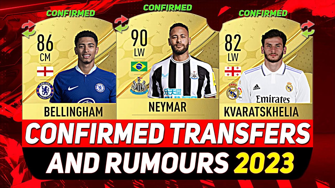 FIFA 23 NEW CONFIRMED TRANSFERS & RUMOURS! 💰😳 ft. NEYMAR, BELLINGHAM ...