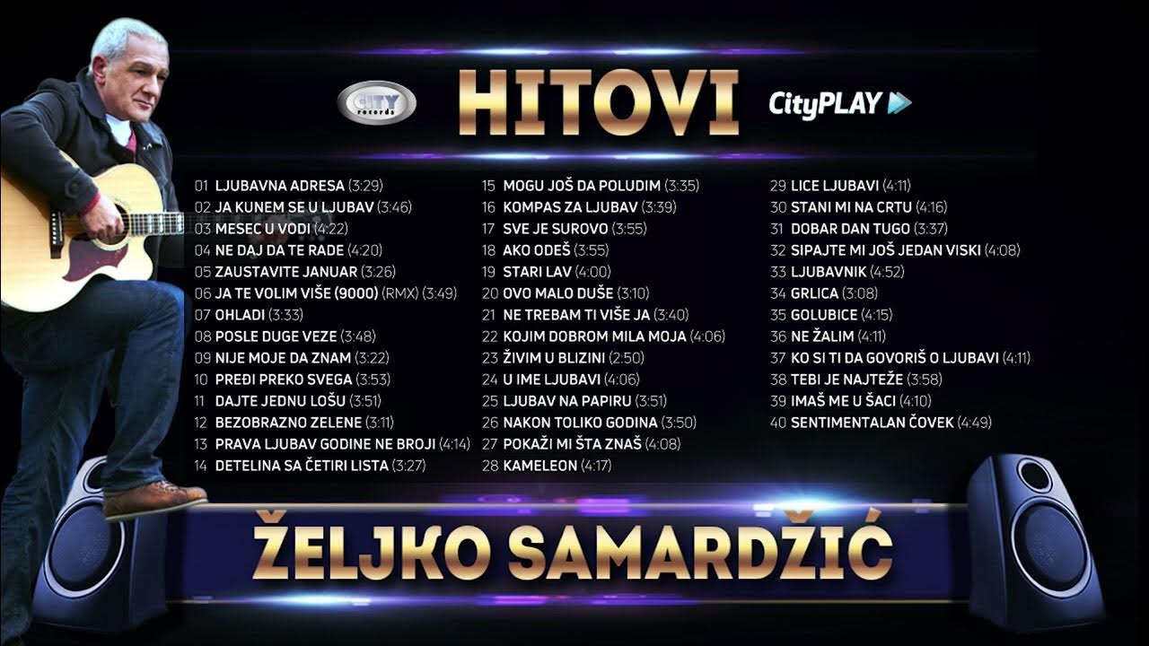 🎶 ŽELJKO SAMARDŽIĆ │ HITOVI │ CITYPLAY MUSIC 🎶 - YouTube