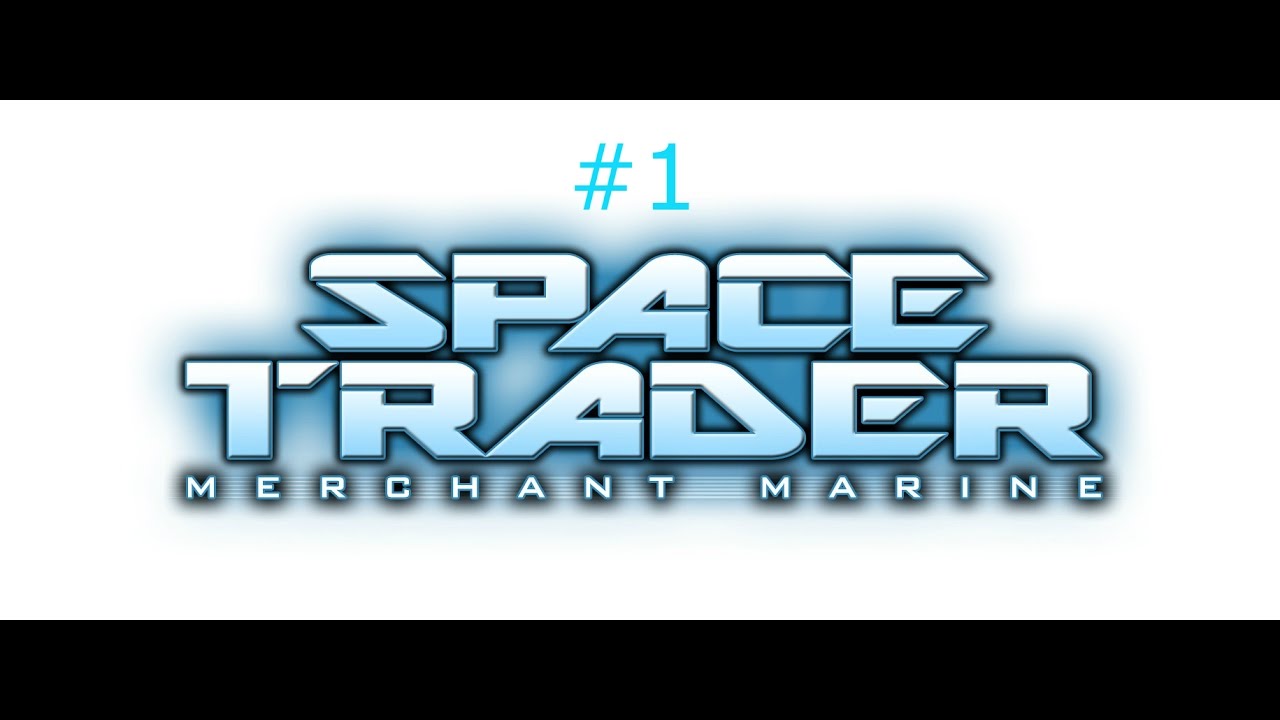 Space Trader: Merchant Marine |Tutorial And Chapter 1| (Part 1) - YouTube