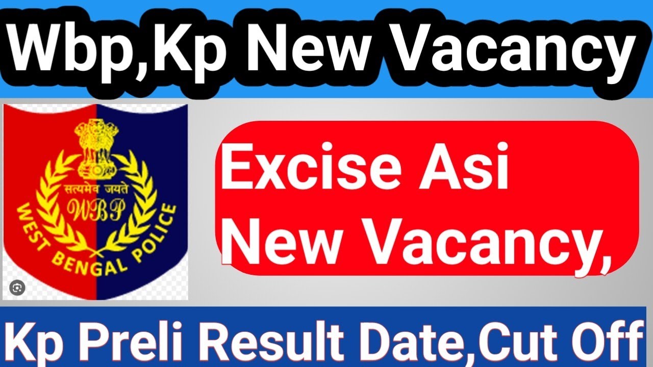 Wbp Constable New Vacancy 📌 Kp Preli Result,Cut Off 📌 Excise Asi ...