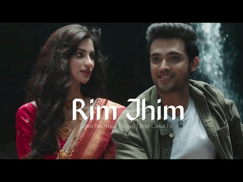 Rim Jhim Jubin Nautiyal Video Song | Rim Jhim Song | Rim Jhim Song Parth S , Diksha S | Full HD ...