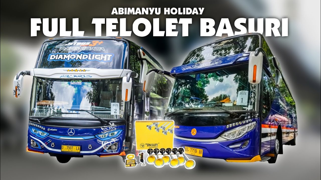 FULL BASURI !!! DUET 2 UNIT ABIMANYU HOLIDAY DIAMOND LIGHT & ABIMANYU || Bus Videography - YouTube