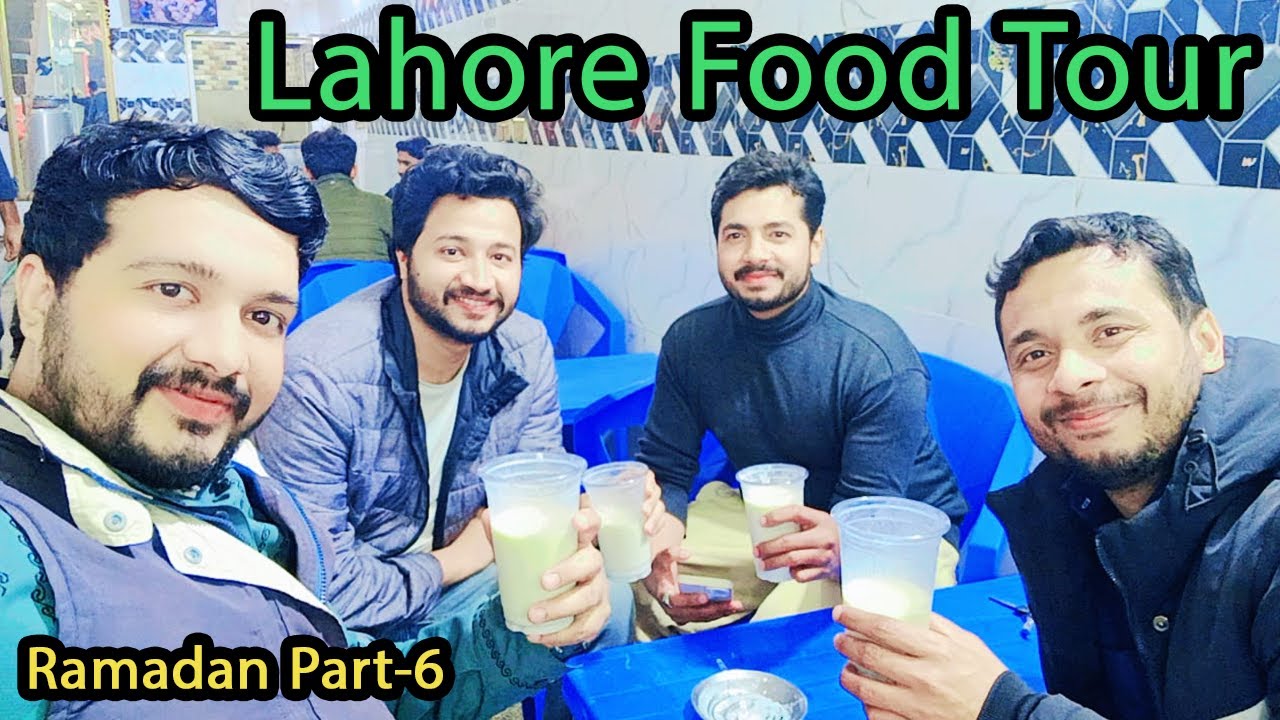 Ramadan Part-6 || Lahore Food Tour || Best Pakistani Food Vlogger ...