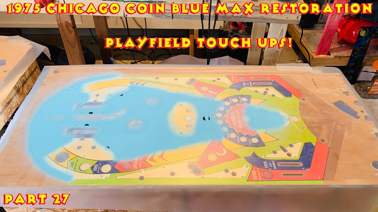Lots of Playfield Touch Ups! - Part 27, 1975 Chicago Coin Blue Max ...
