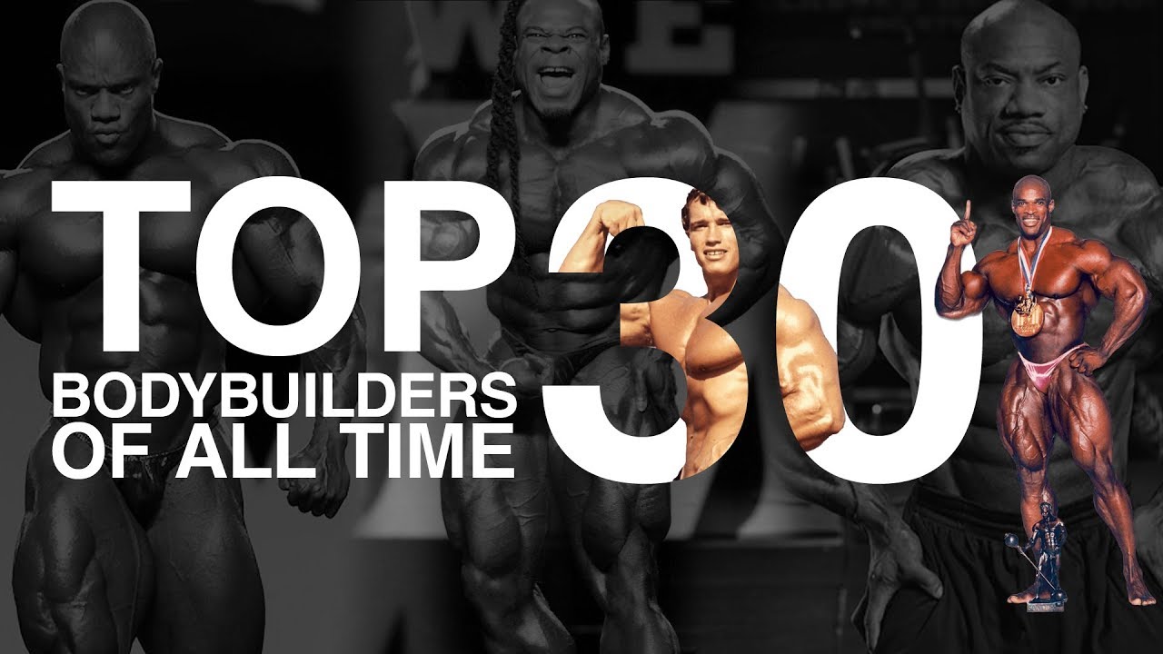 Top 30 Bodybuilders Of All Time - YouTube