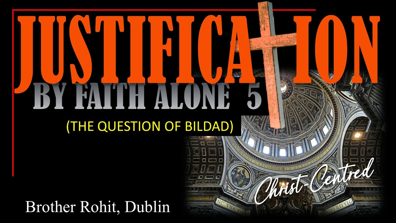 The Question of Bildad | Justification by Faith Alone Part 5 | Bible ...