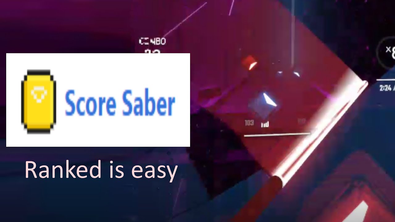 Ranking up on Score Saber is not hard. - YouTube