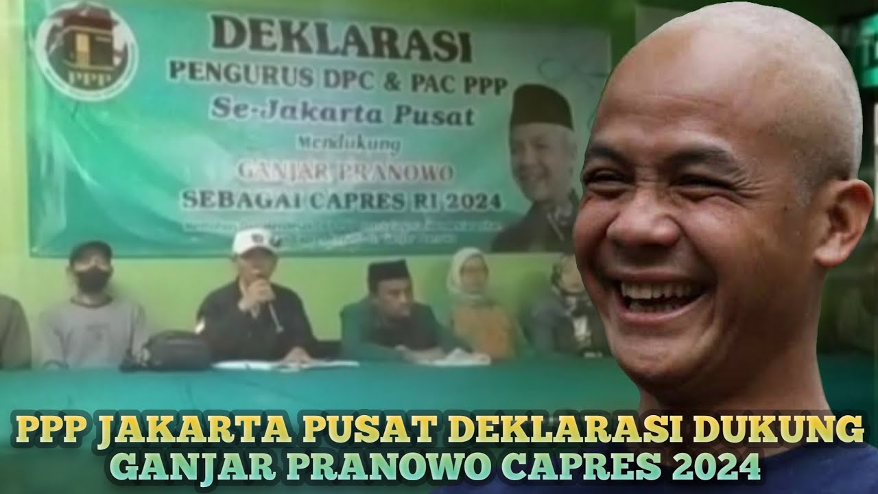PPP Jakarta Pusat Deklarasi Dukung Ganjar Pranowo Capres 2024 || DPC ...