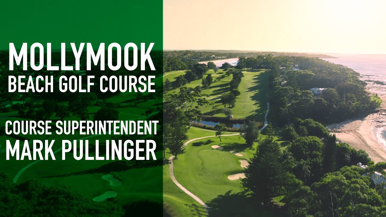 Mollymook Beach Golf Course | Course Superintendent Mark Pullinger - YouTube