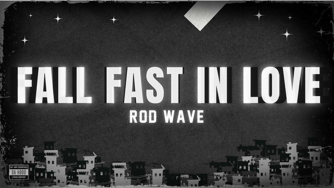 Rod Wave - Fall Fast In Love (Lyrics) - YouTube