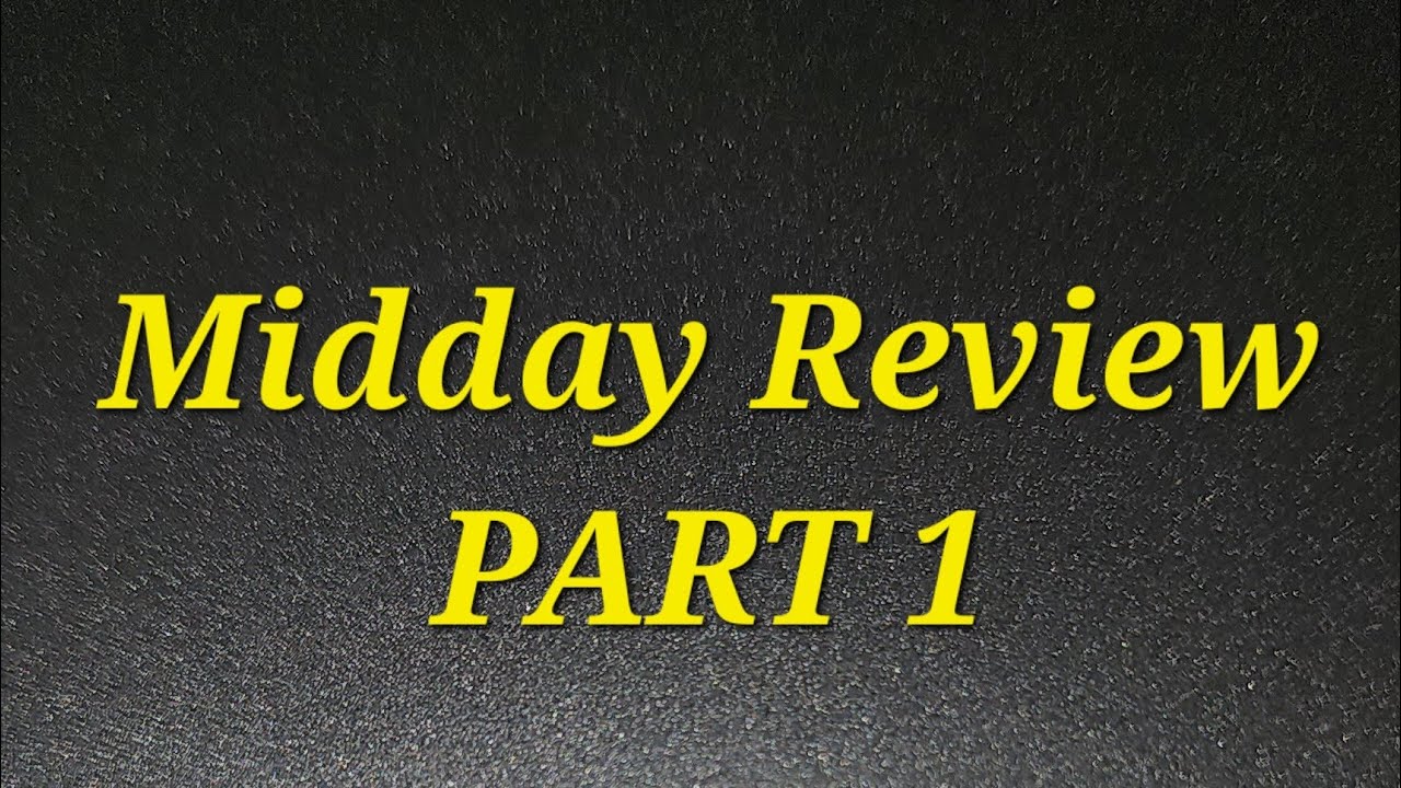 Midday Review PART 1 WITH MORNING RECAP - YouTube