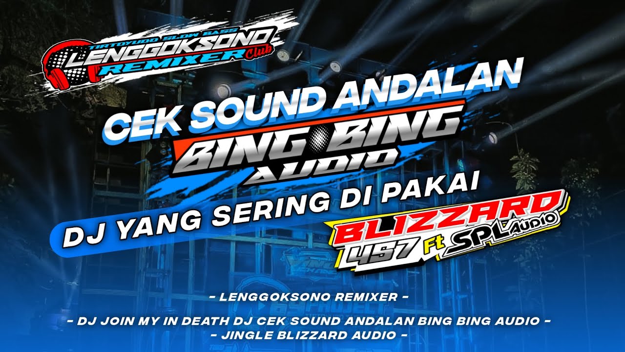DJ CEK SOUND BING BING AUDIO || DJ ANDALAN BLIZZARD AUDIO ||🔴WITH ...