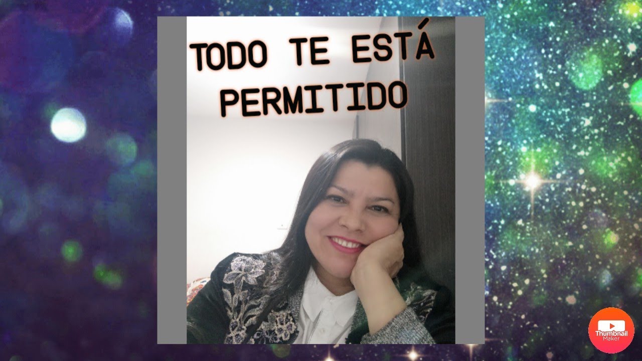 TODO TE ESTÁ PERMITIDO - YouTube