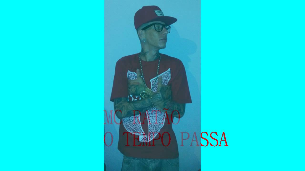Mc Ratão Musica Oficial : O tempo Passa: Rc Produções - YouTube