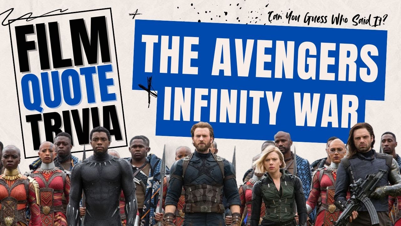 The Avengers: Infinity War - Guess which character said the quote! Try ...
