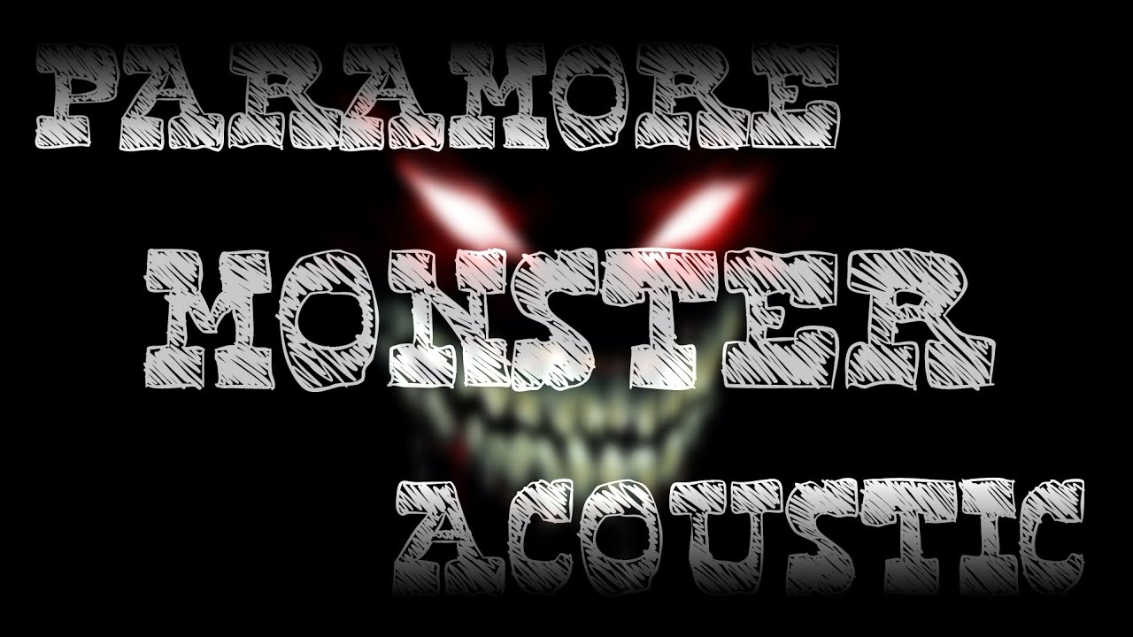 Paramore - Monster (Acoustic Version) - YouTube