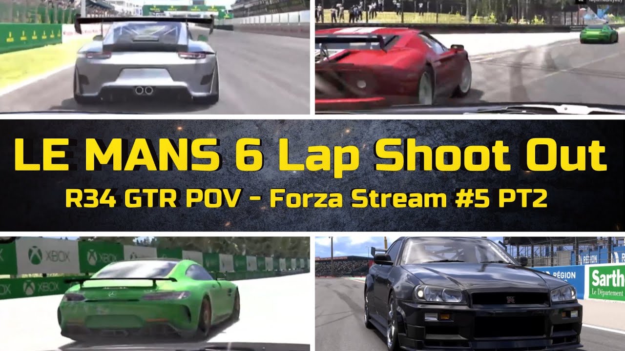 LE MANS 6 Lap Shoot Out - R34 GTR POV - Forza Stream #5 PT2 - 4K ...