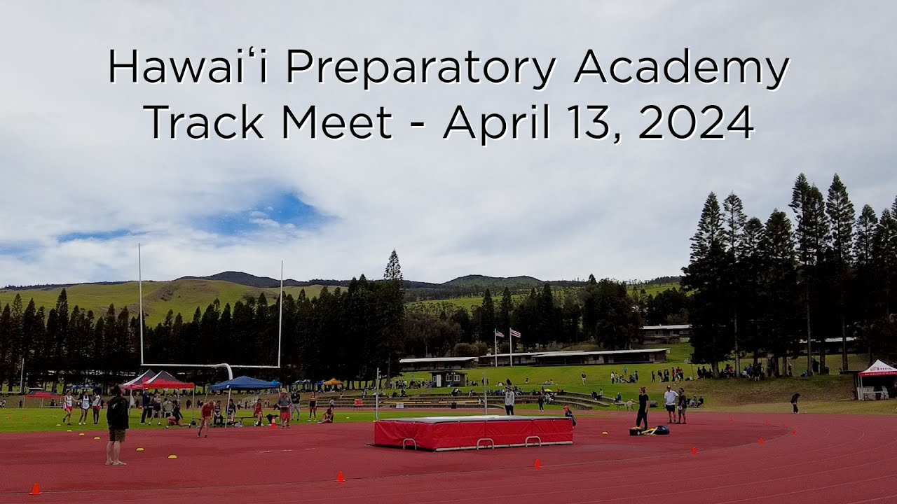 Hawaiʻi Preparatory Academy - Track Meet 2024 - YouTube