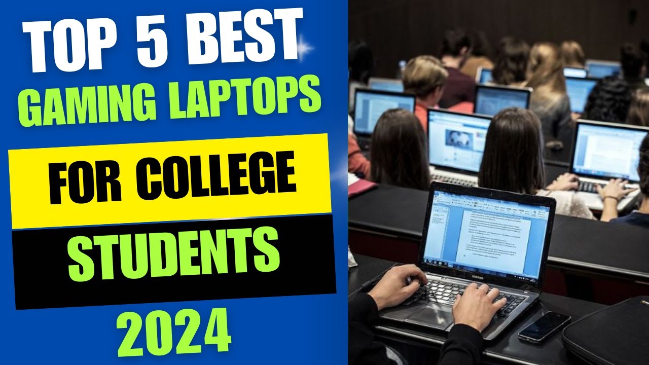 Top 5 Best Gaming Laptops for College Students 2024 - YouTube