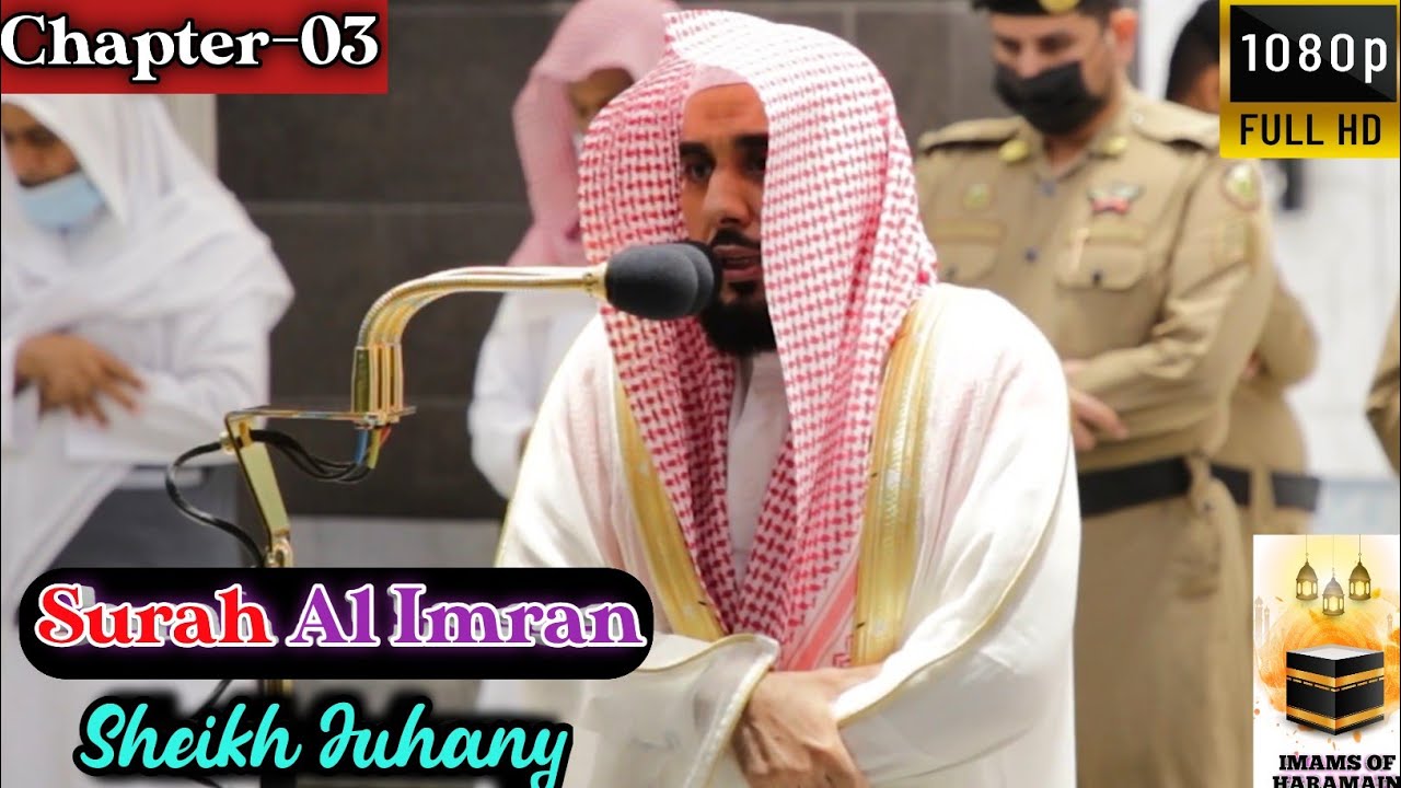 Surah Al Imran By Sheikh Abdullah Al Juhany with Arabic Text and