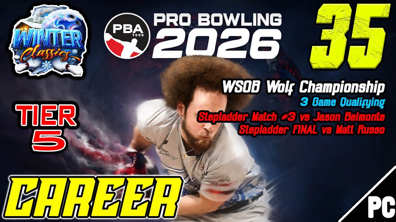 PBA Pro Bowling 2026 | CAREER | #35 | TIER 5 | WSOB Wolf Championship ...