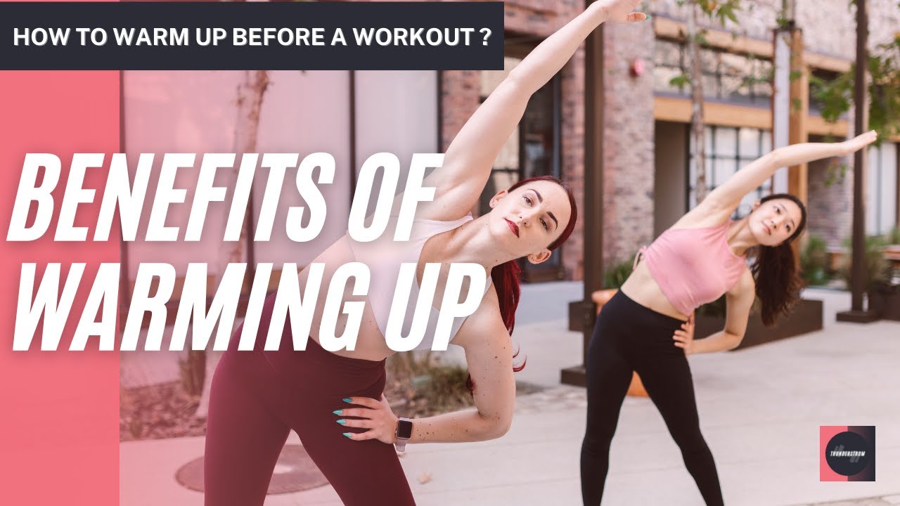 Benefits Of Warming up | How To Warm Up Before A Workout - YouTube