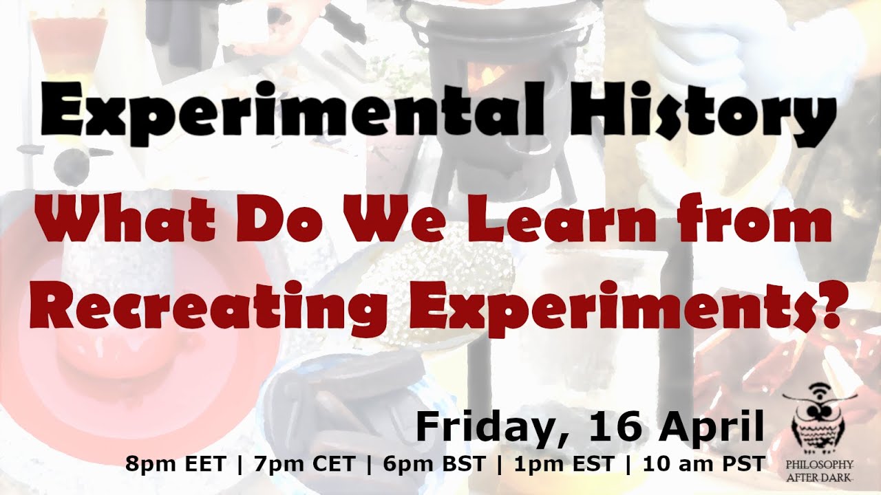 Experimental History: What Do We Learn from Recreating Experiments ...