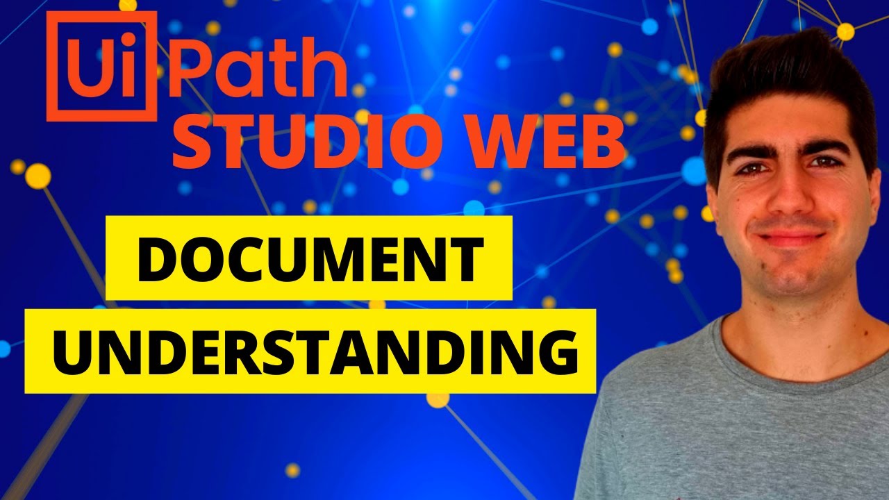 How To Use Document Understanding on UiPath Studio Web - YouTube